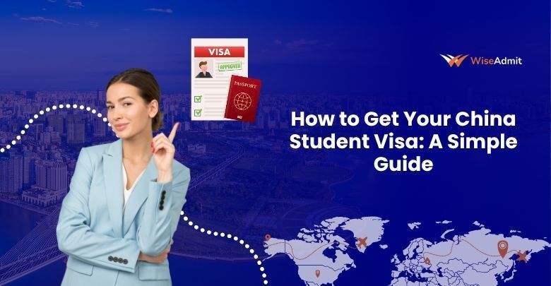How to get your China student visa: A simple guide
