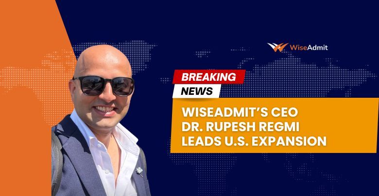 WiseAdmit’s CEO Dr. Rupesh Regmi leads U.S. Expansion